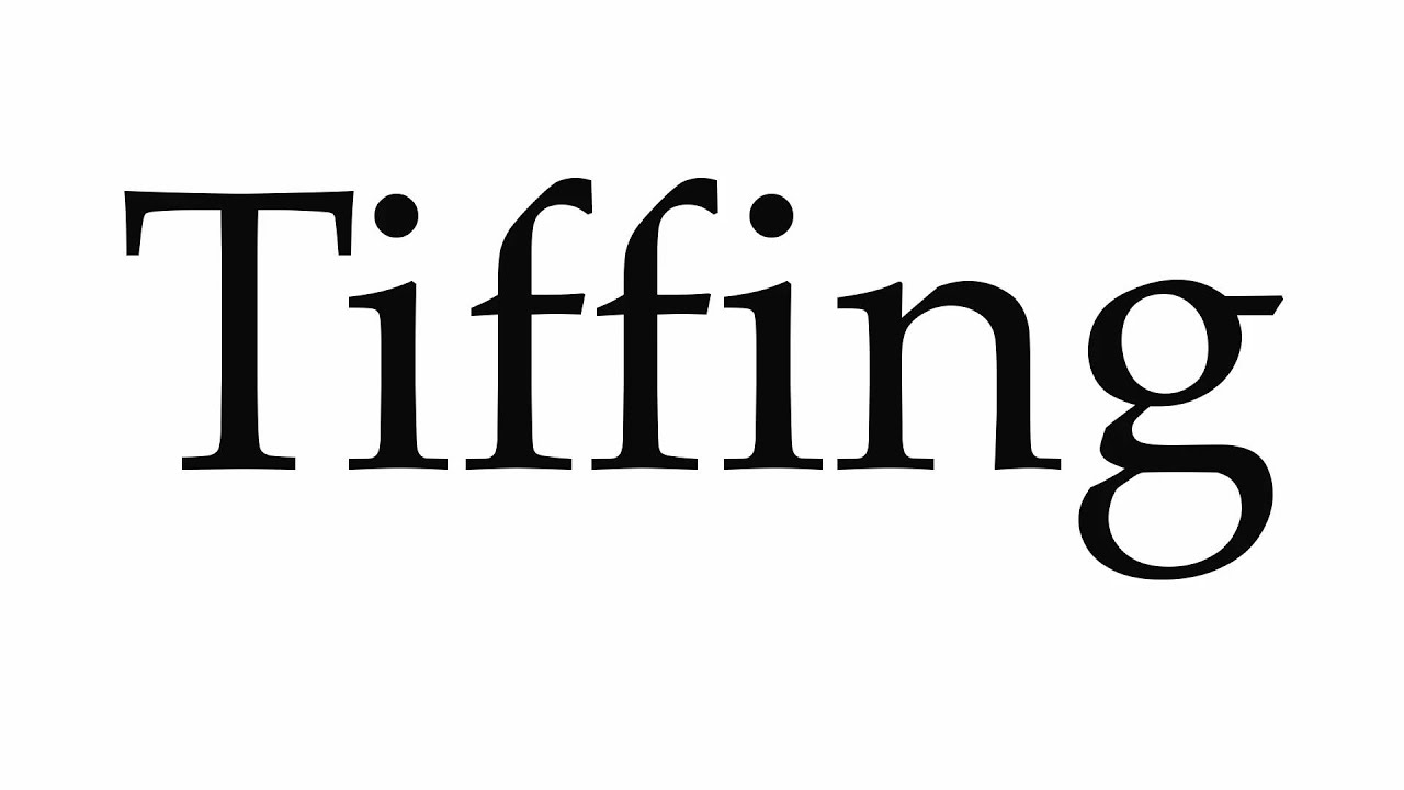 How to Pronounce Tiffing - YouTube