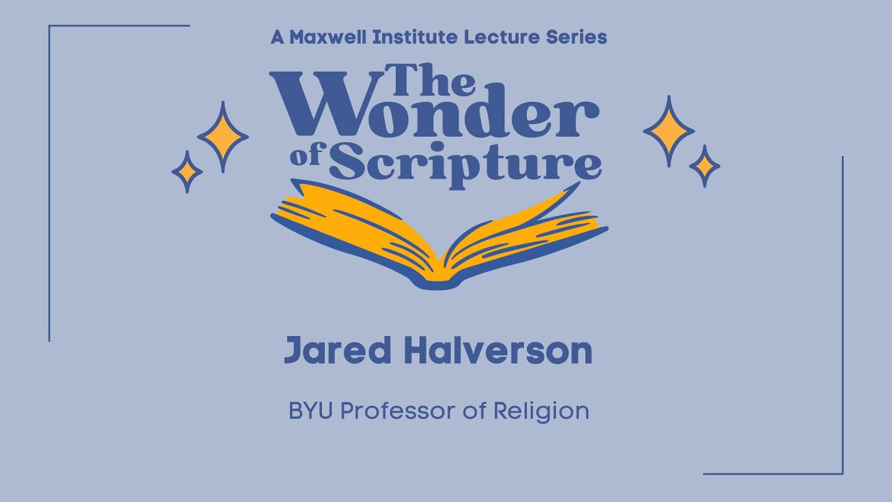 Wonder of Scripture: Jared Halverson - YouTube