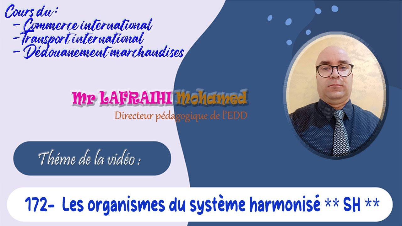 172- Les organismes du système harmonisé ** SH ** - YouTube