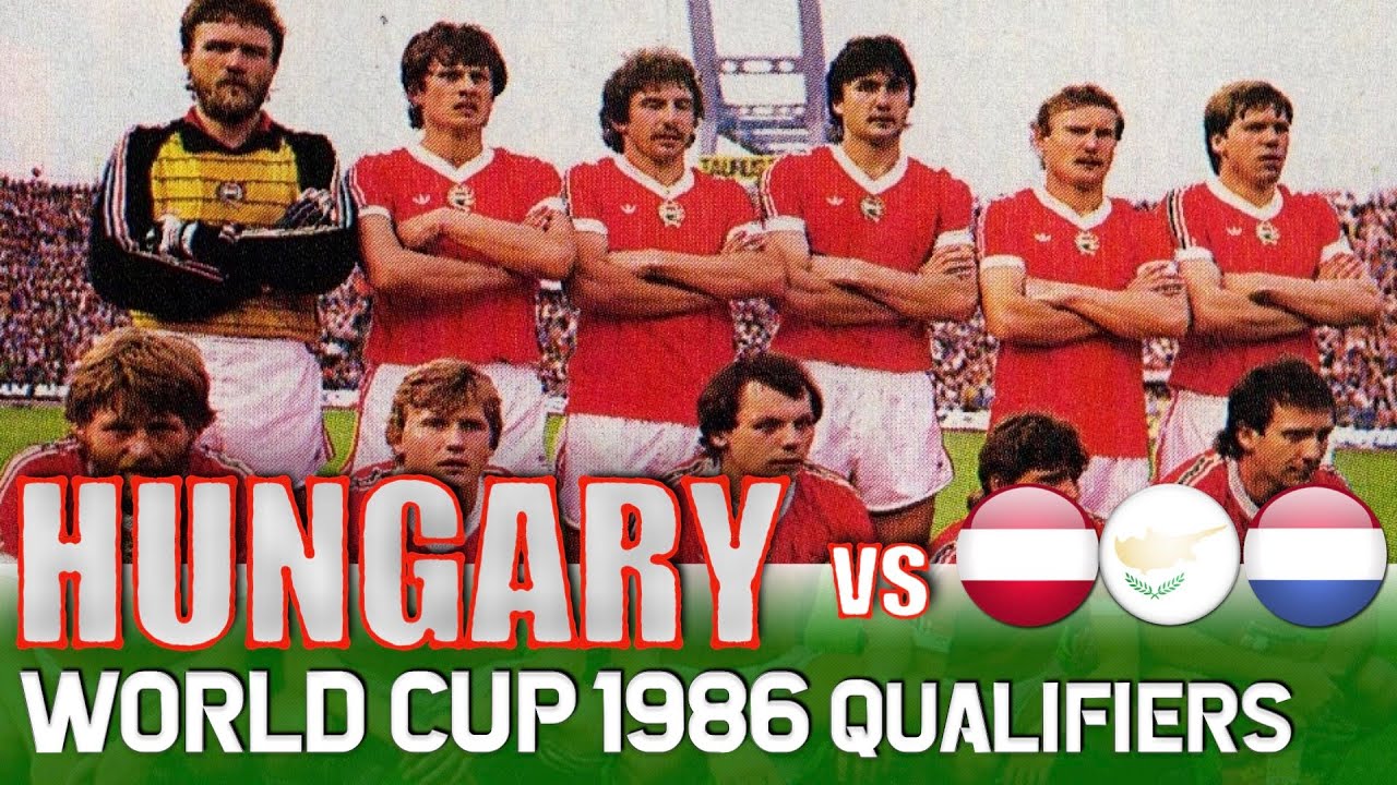 HUNGARY World Cup 1986 Qualification All Matches Highlights | Road to ...