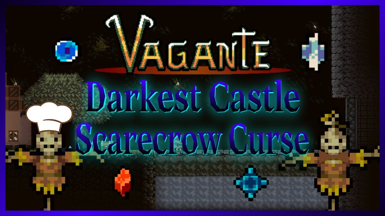 Vagante: All Alternate Routes| DARKEST CASTLE SCARECROW CURSE - YouTube