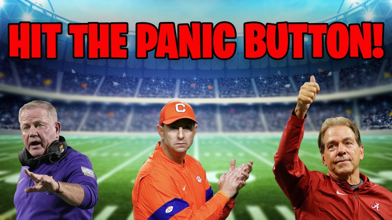 What teams should hit the panic button? | Clemson, Alabama, Ohio State ...