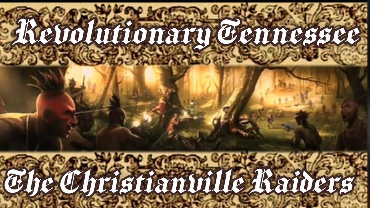 Revolutionary Tennessee: The Christianville Raiders - YouTube
