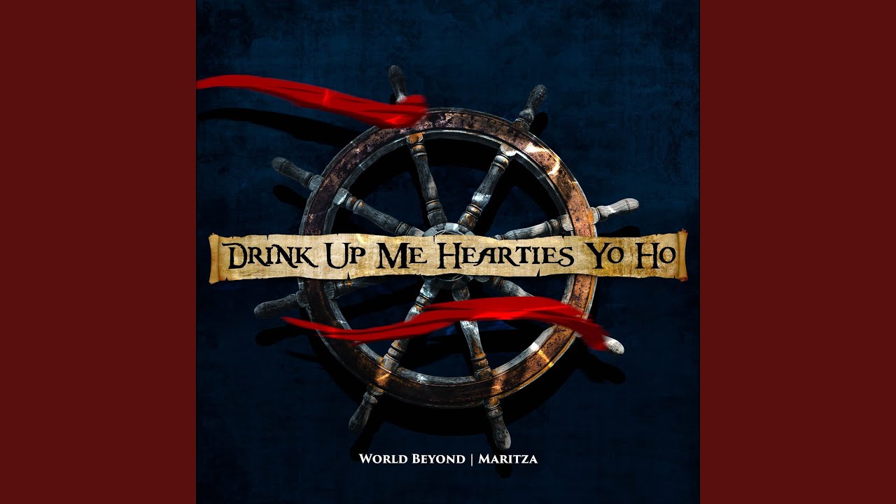 Drink Up Me Hearties Yo Ho (From "Pirates of the Caribbean: At World's ...