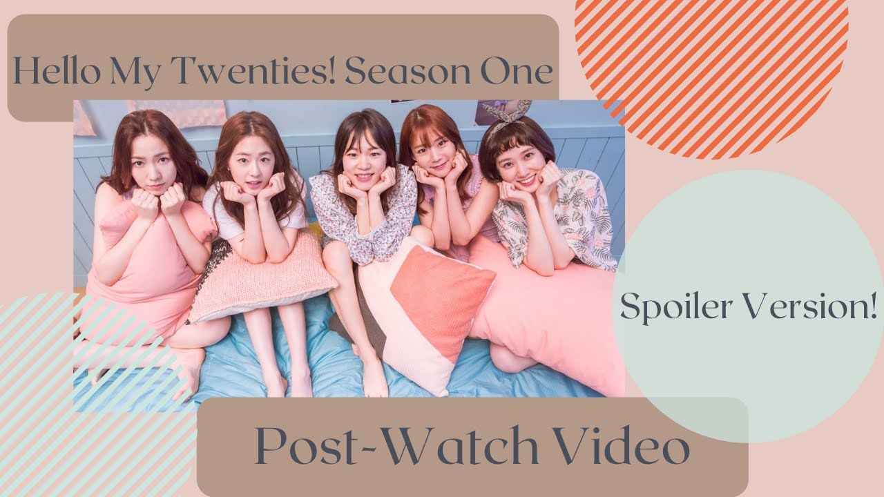 Hello My Twenties Season One Post Watch Review. Spoilers! - YouTube