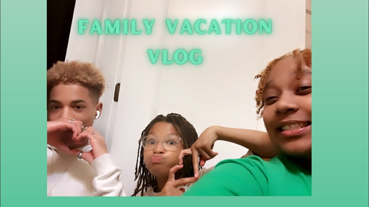 FAMILY VACATION VLOG PT.1 - YouTube