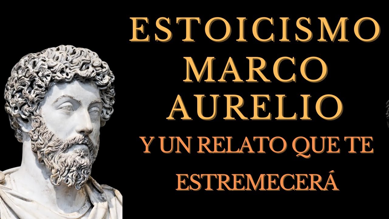 ESTOICISMO: MARCO AURELIO y una HISTORIA para INSPIRARTE y MOTIVARTE ...