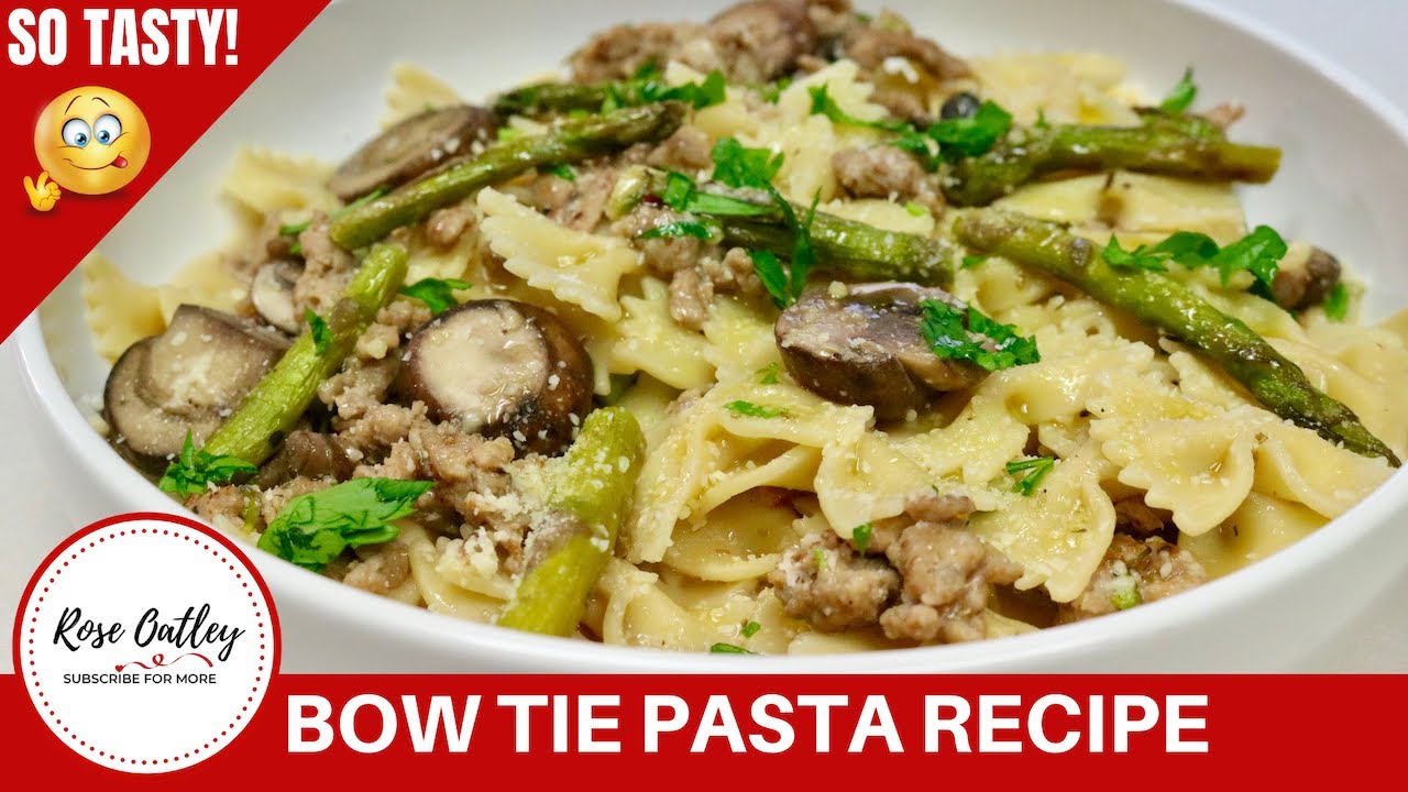 Bow Tie Pasta Recipe | Farfalle Pasta Recipe - YouTube
