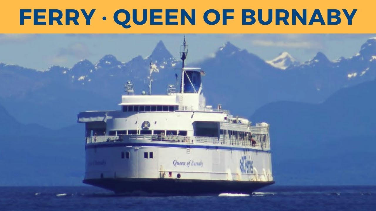 Arrival of ferry QUEEN OF BURNABY in Comox (BC Ferries) - YouTube