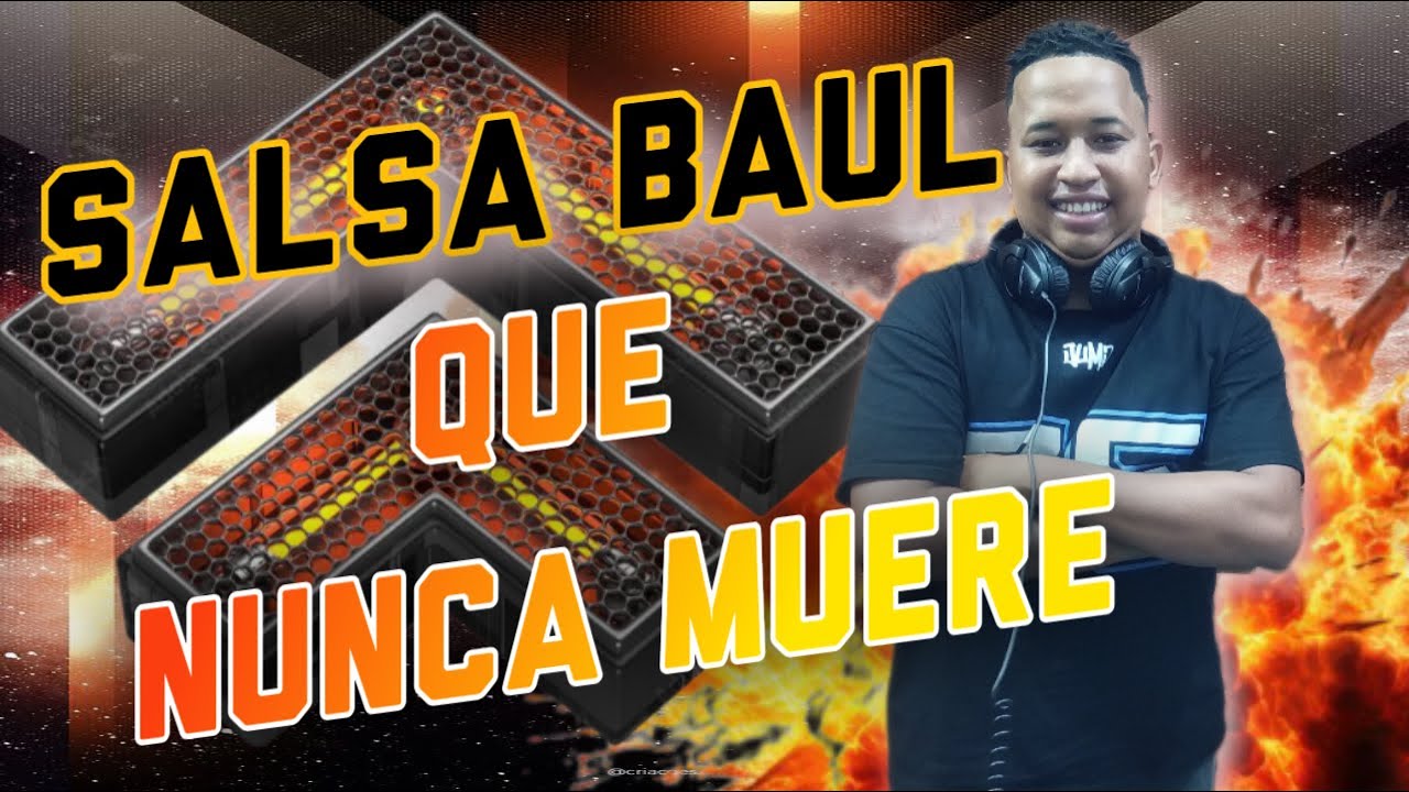 UNA MUJER COMO TU, MIX SALSA BAUL QUE NUNCA MUERE - YouTube