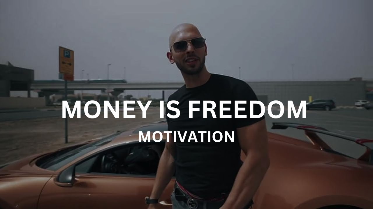 MONEY IS FREEDOM - Motivational Speech (Andrew Tate Motivation) - YouTube