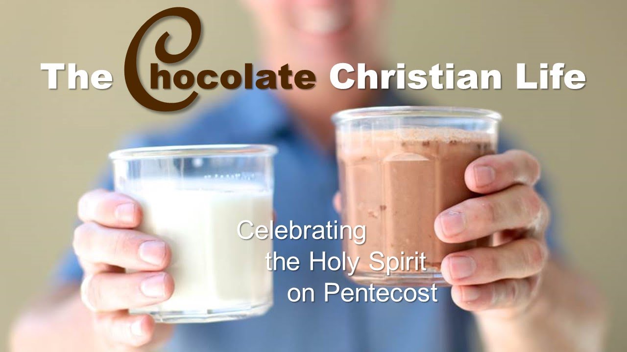 The Chocolate Christian Life (Holy Spirit) - YouTube