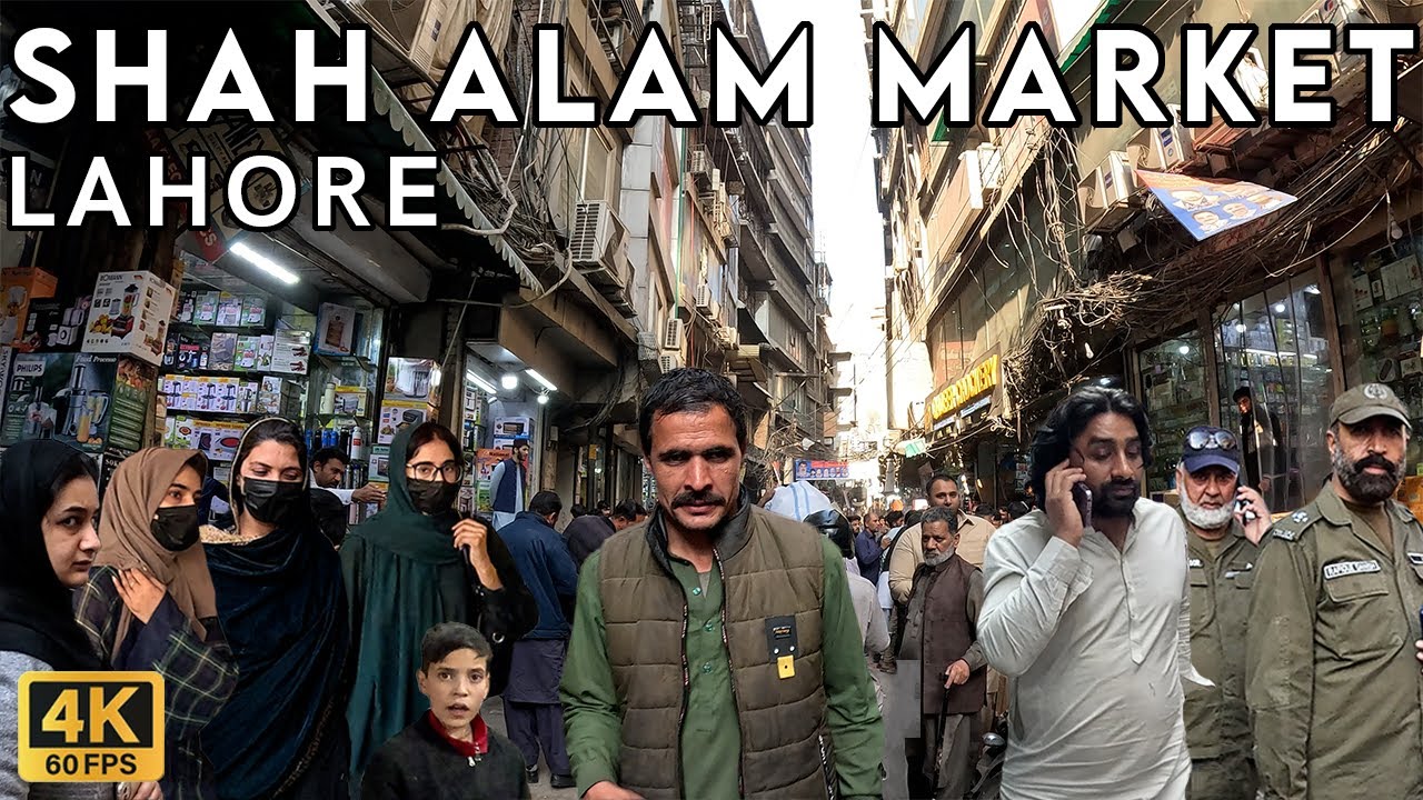 Lahore's Legendary Shah Alam Market: The Heart of Lahore’s Wholesale ...