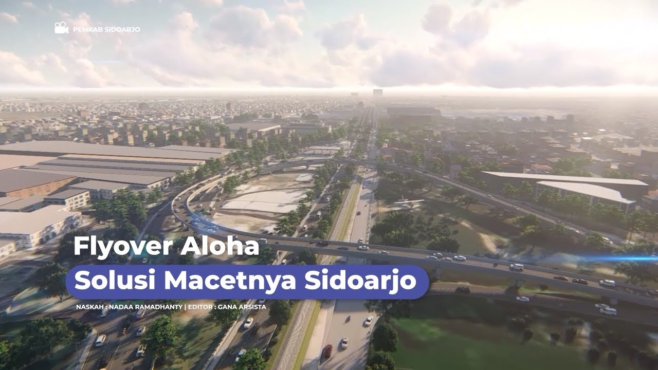 Flyover Aloha Solusi Macetnya Sidoarjo - YouTube