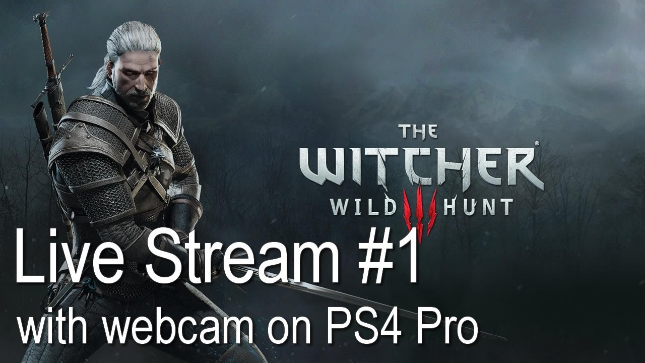 The Witcher 3 Wild Hunt PS4 Pro Live Stream #1 - YouTube