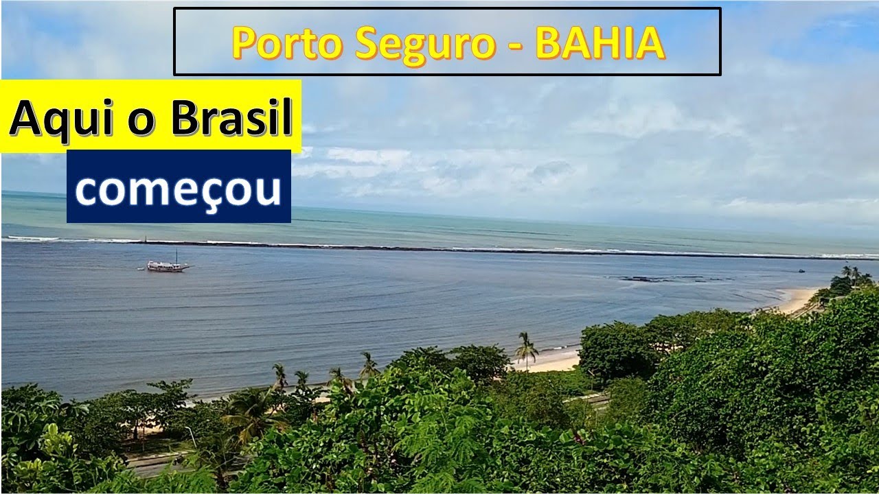 Porto Seguro BA Aqui começou o Brasil - YouTube