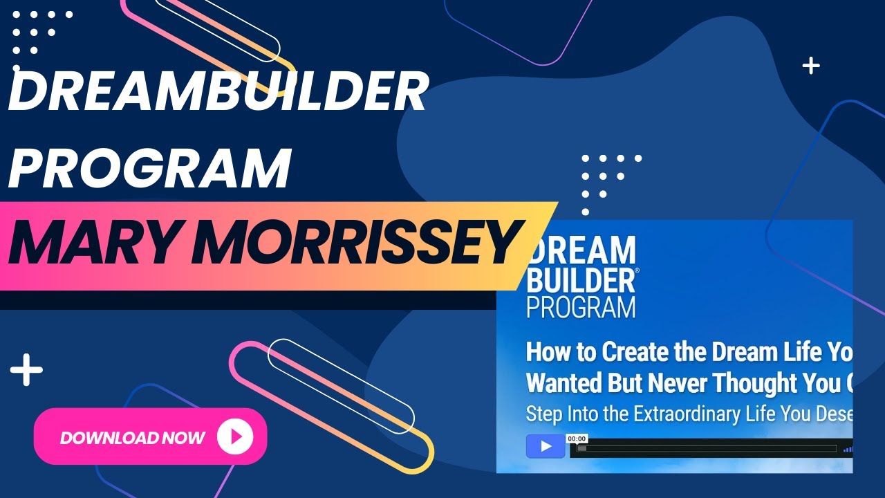 DreamBuilder Program by Mary Morrissey - YouTube