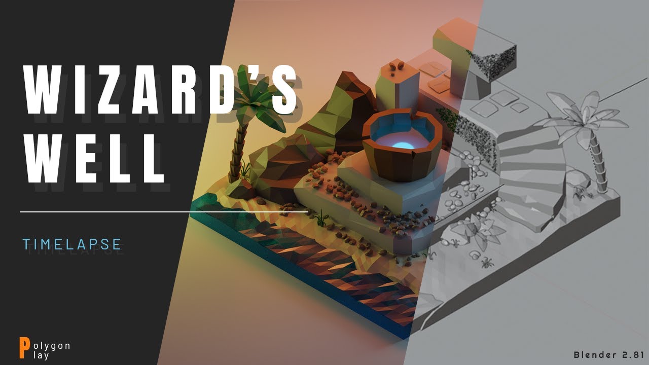Wizard's Well in Blender 2.81 - Low Poly 3D Modeling Time lapse - YouTube