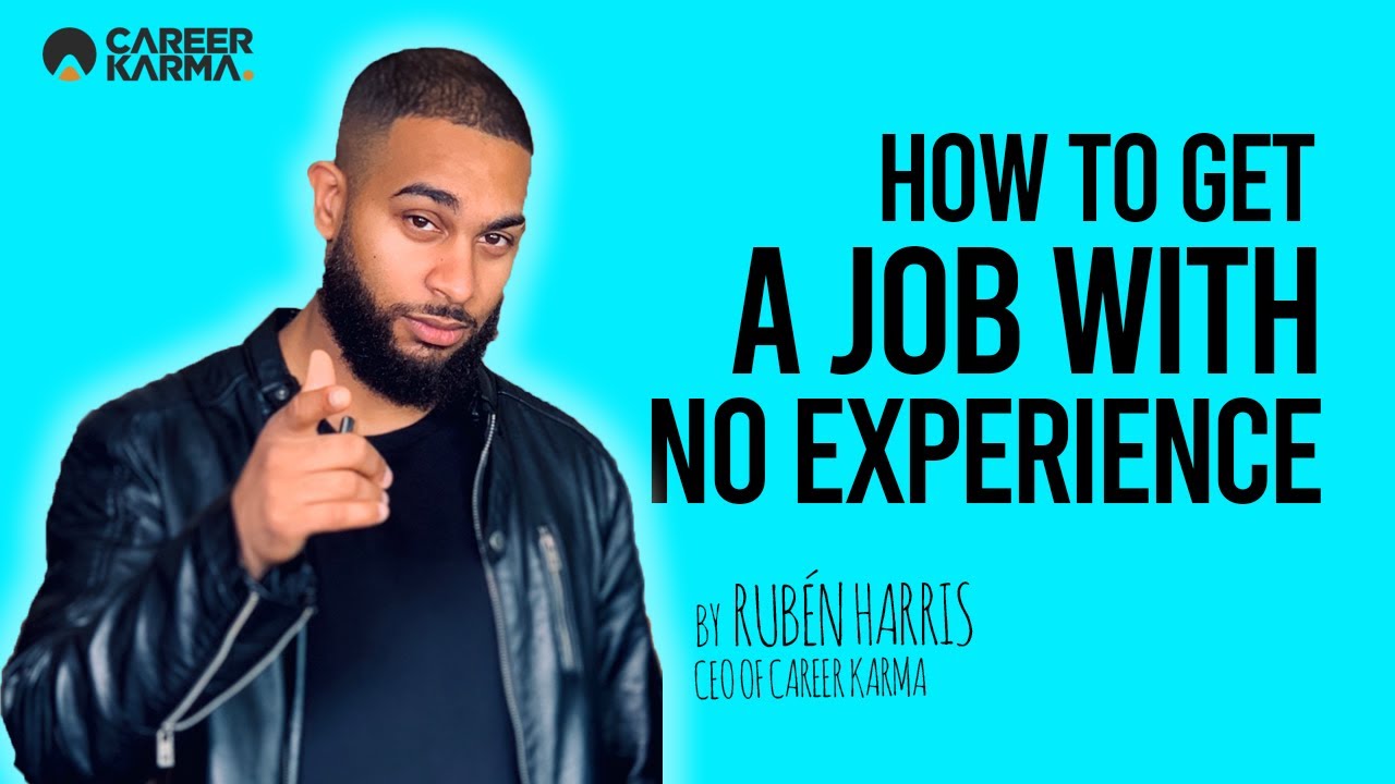 How To Get A Job With No Experience 2020 By Rub n Harris CEO Of how-to-get-a-job-with-no-experience-2020-by-rub-n-harris-ceo-of