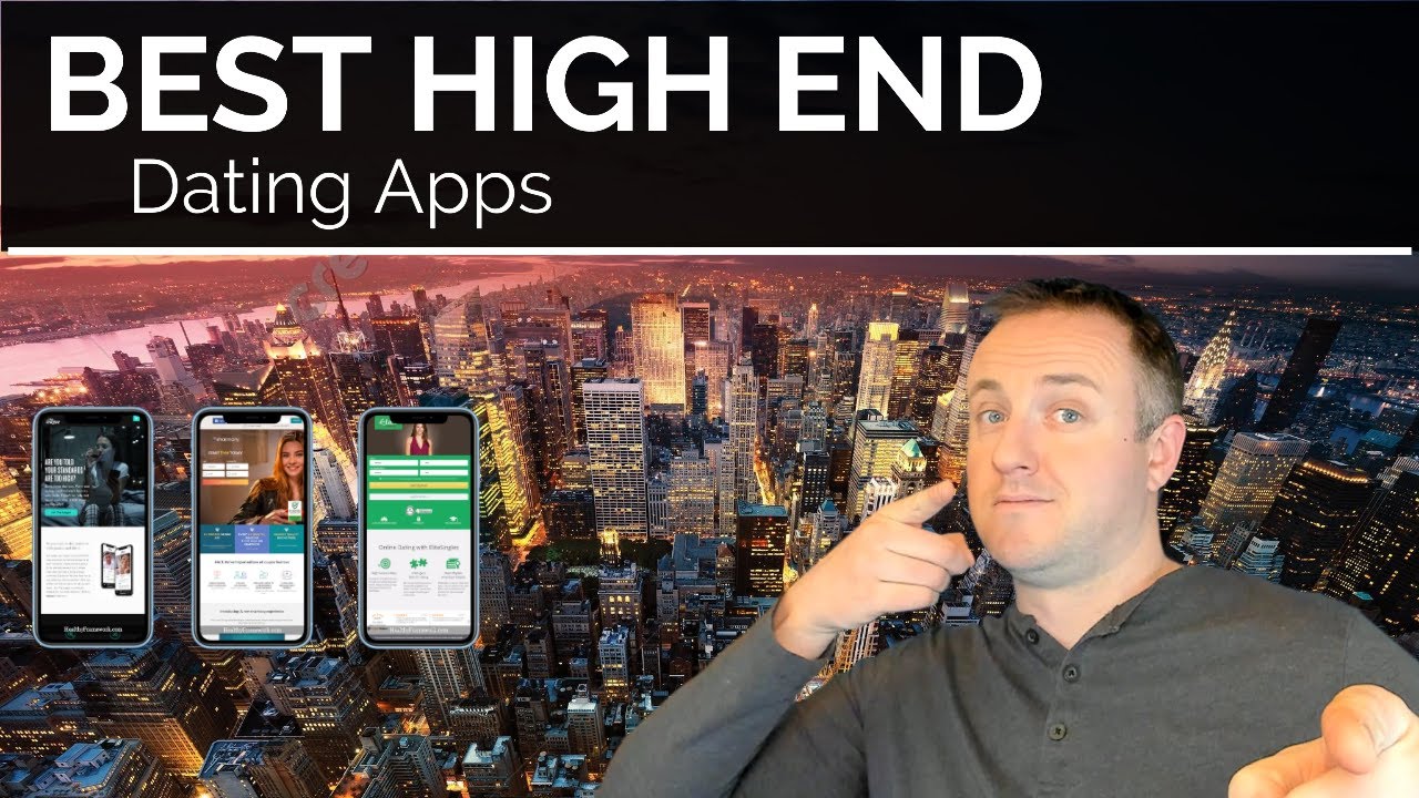 Best High End Dating Apps (2022) - Top 3 Options - YouTube