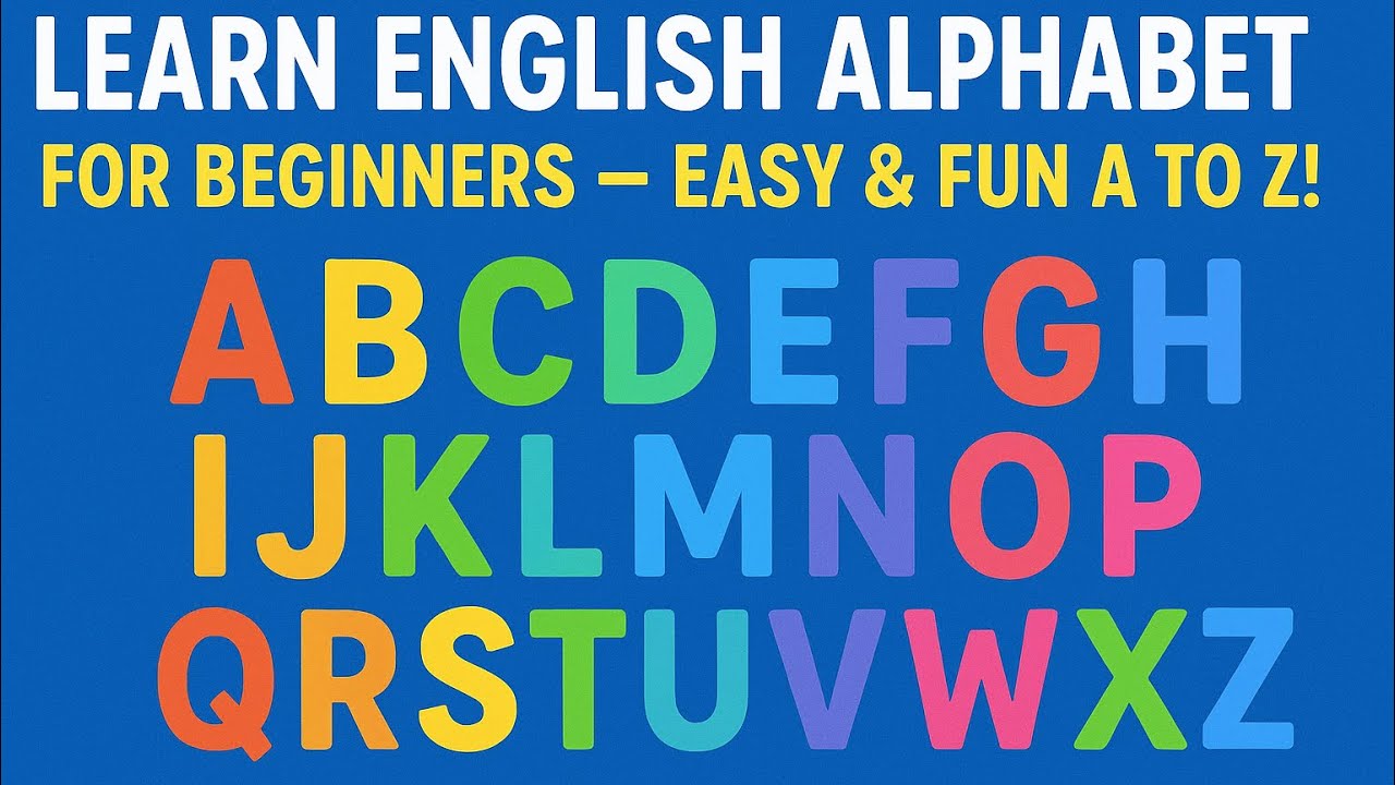 Learn English Alphabet for Beginners – Easy & Fun A to Z | تعلم اللغة ...