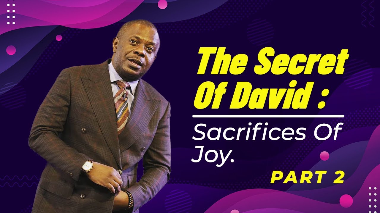 The Secret Of David : Sacrifices Of Joy- Part 2 - YouTube