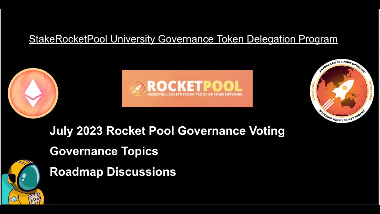#RPL Governance July 2023 - University Token Delegation Review and #rocketpool roadmap ...