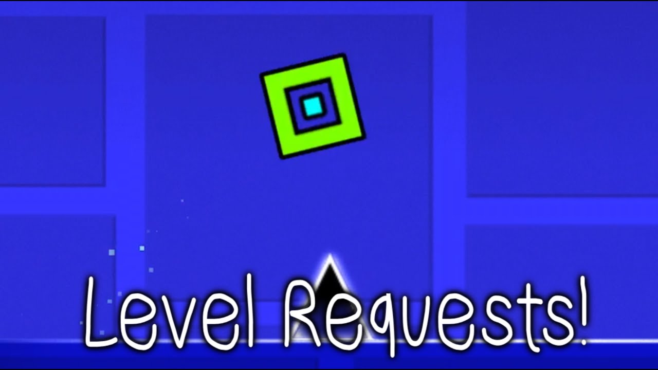 Geometry Dash Level Requests!! #2 - YouTube