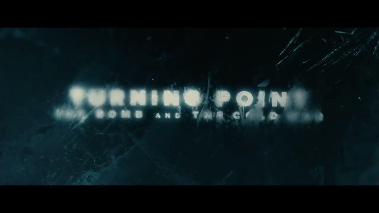 Turning Point The Bomb and the Cold War | Opening Theme | Intro ...