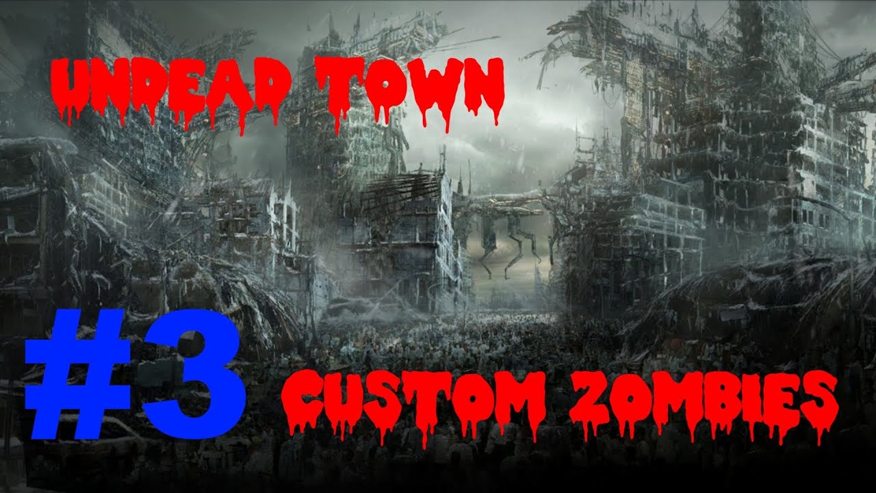 Custom Zombies: " UNDEAD TOWN" Part 3 - GHOST WEAPONS -(CoD WaW Zombies ...