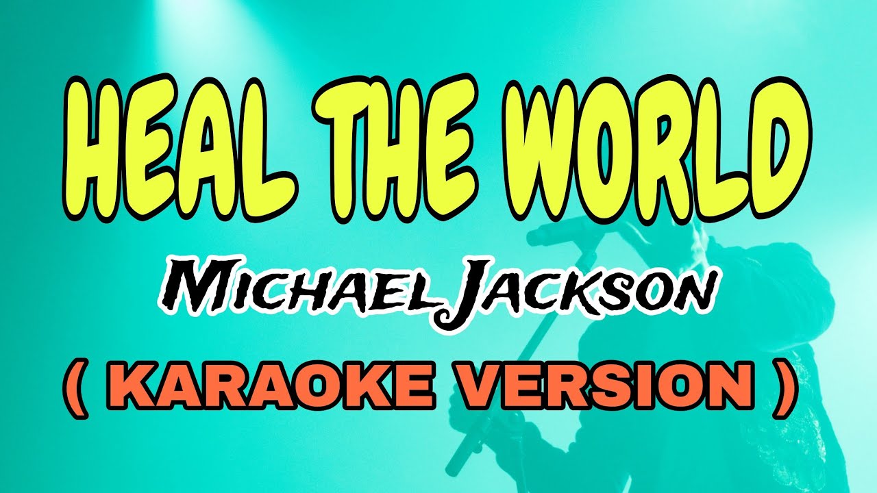 HEAL THE WORLD - MICHAEL JACKSON "VIDEOKE" STAR KARAOKE OFFICIAL - YouTube