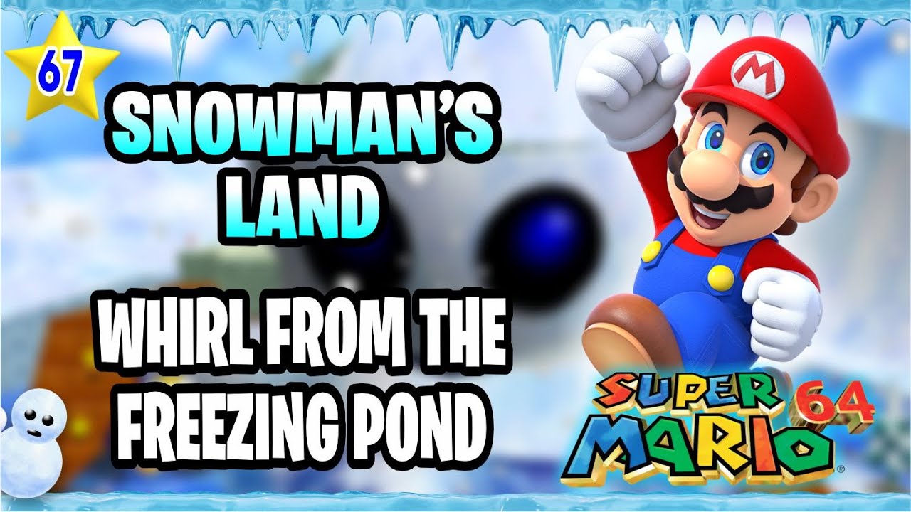 Super Mario 64 (PC Port) - Snowman's Land - Whirl from the Freezing ...