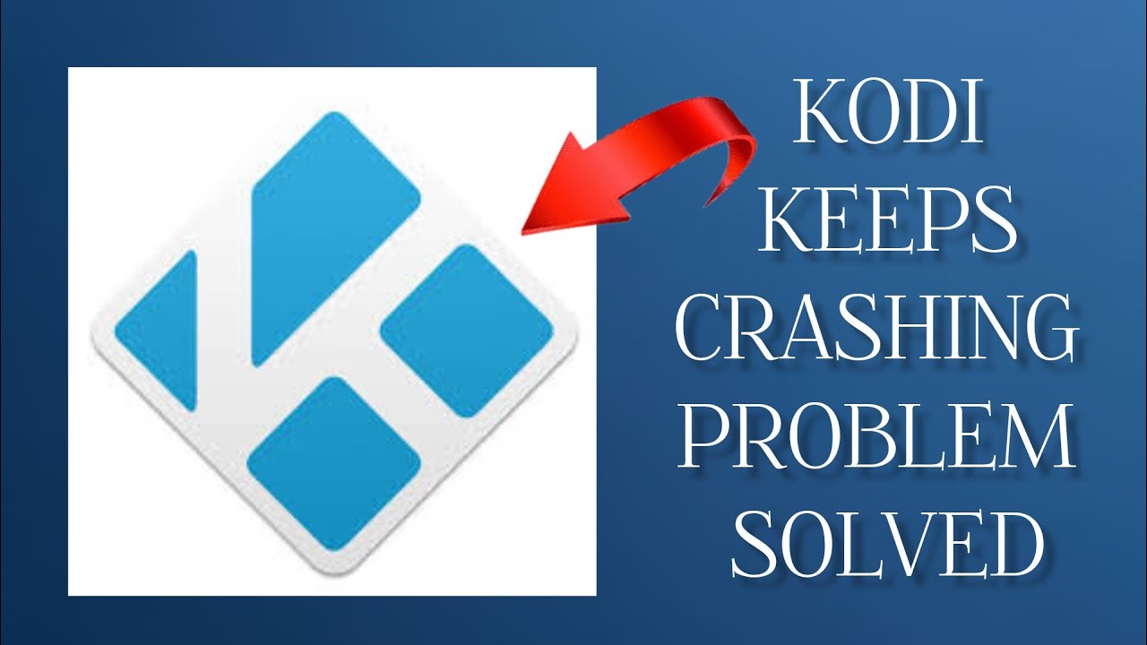 How To Solve Kodi App Keeps Crashing Problem|| Rsha26 Solutions - YouTube