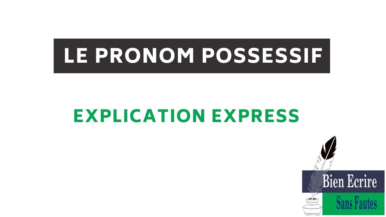 Le pronom possessif : définition - YouTube