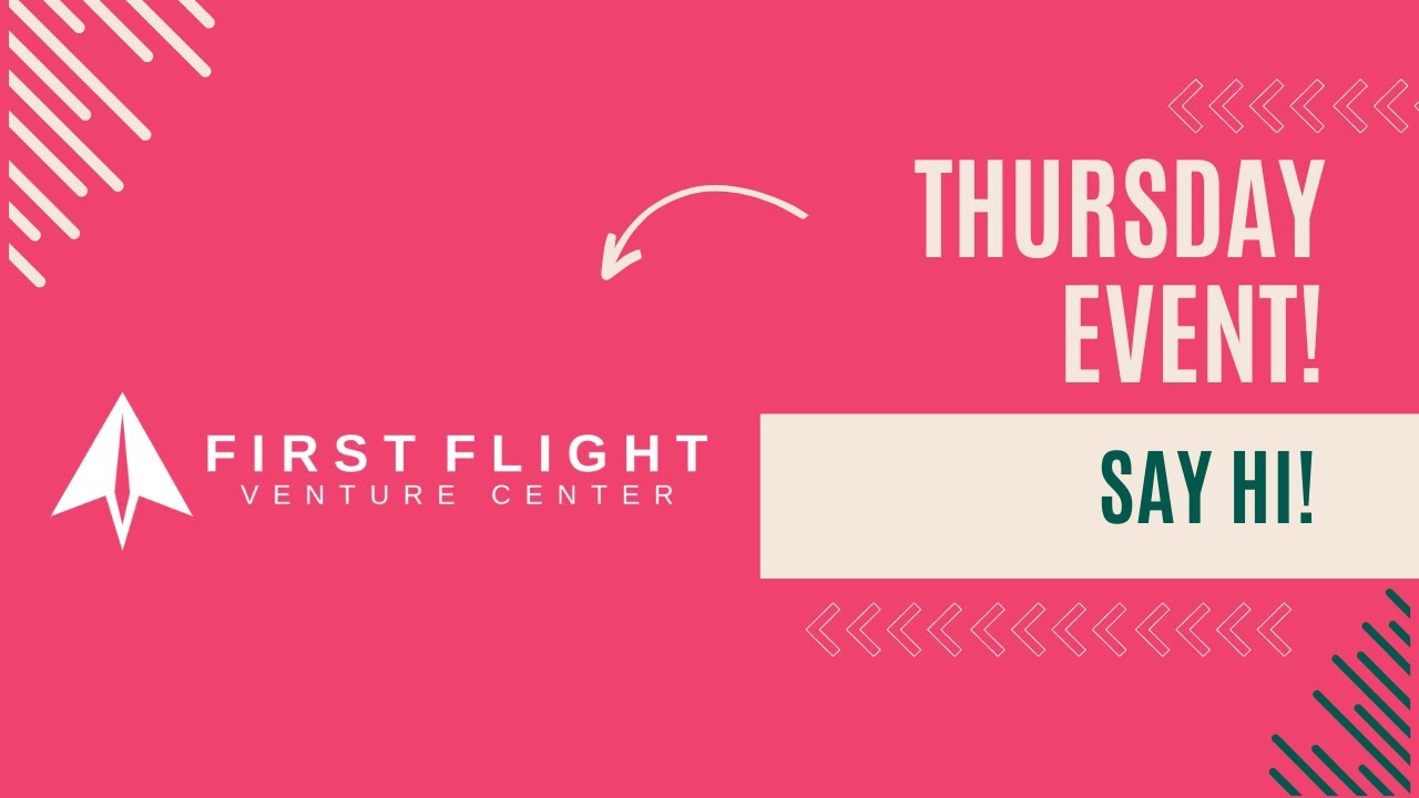 First Flight Venture Center Event on 6.19.24 - YouTube