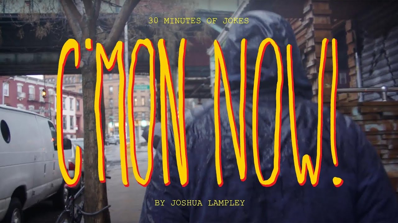 C'mon Now - 30 Minutes of Jokes by Joshua Lampley - YouTube