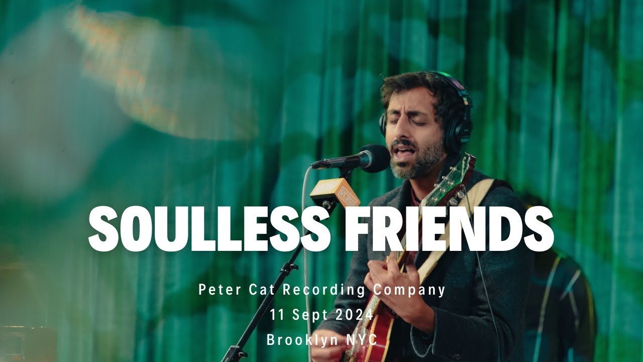 Soulless Friends - Peter Cat Recording Company (Brooklyn, NYC - Sept ...