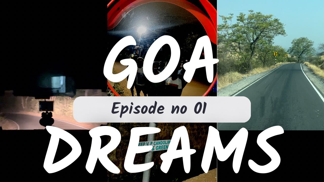 Goa Dreams: Episode 1 - The Adventure Begins - YouTube