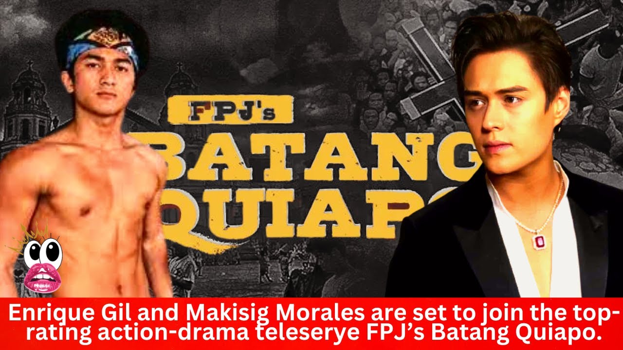 Enrique Gil, Makisig Morales to join ‘FPJ’s Batang Quiapo - YouTube