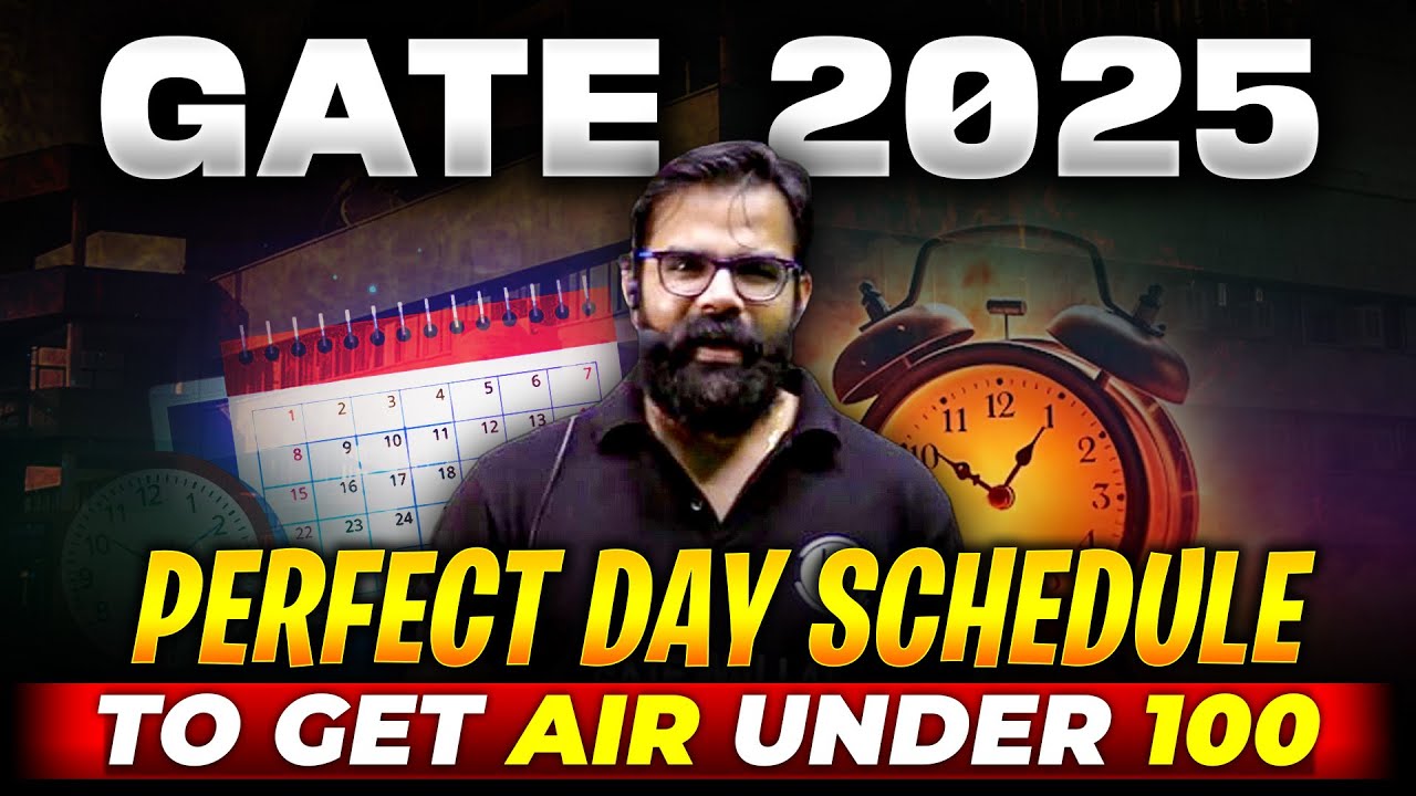 GATE 2025 - Perfect Day Schedule to Get Under 100 Rank | GATE Exam ...
