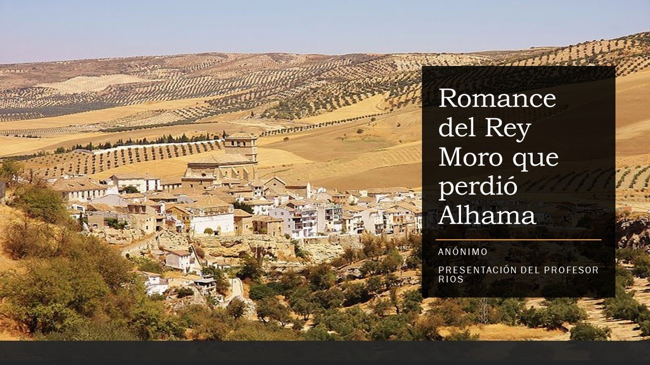 Analisis Romance del Rey Moro que perdio Alhama - YouTube