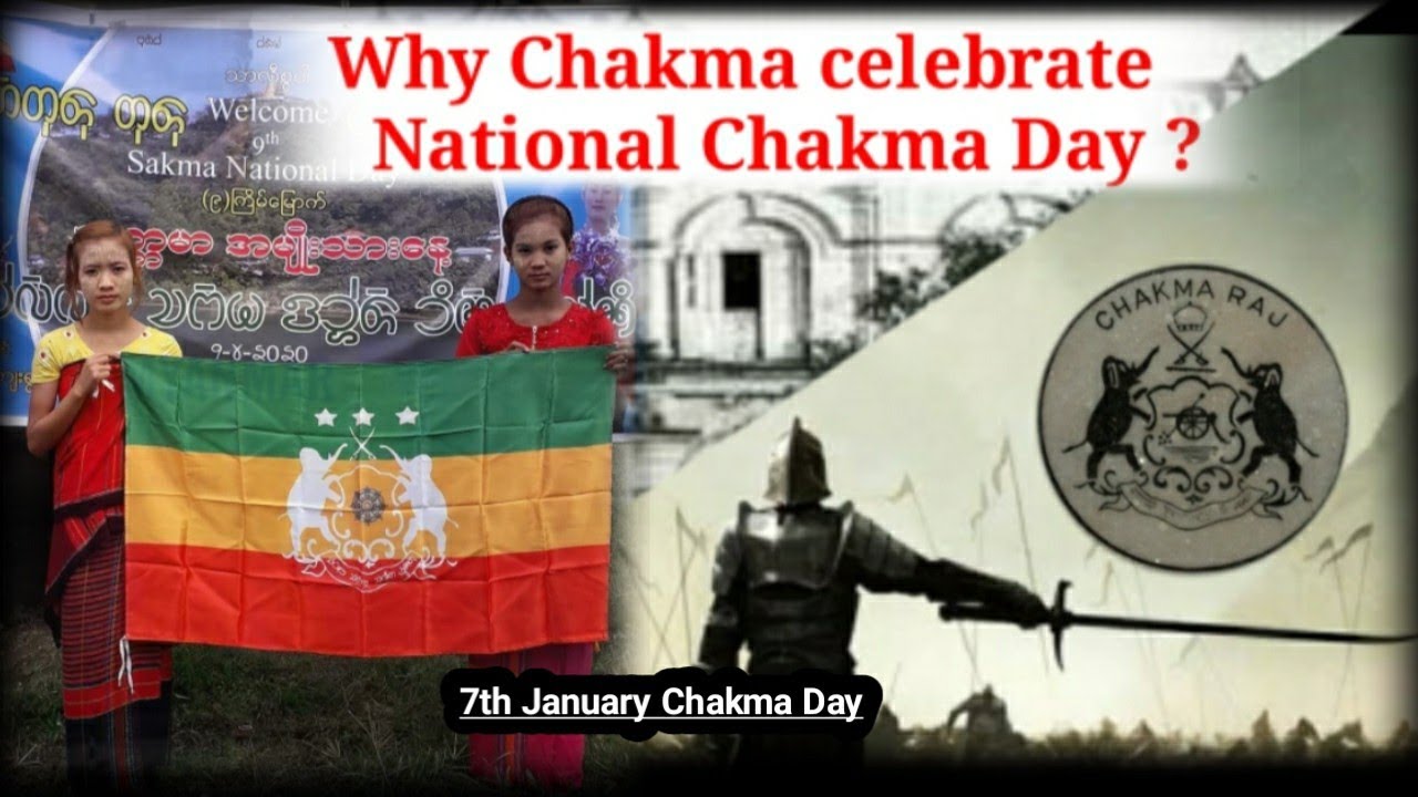7th January Chakma Day | History of Chakma National Day | Myanmar Sakma ...