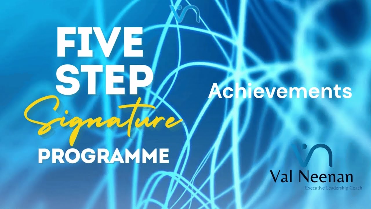 Step 1: Achievements | Five Step Signature Programme | Val Neenan - YouTube