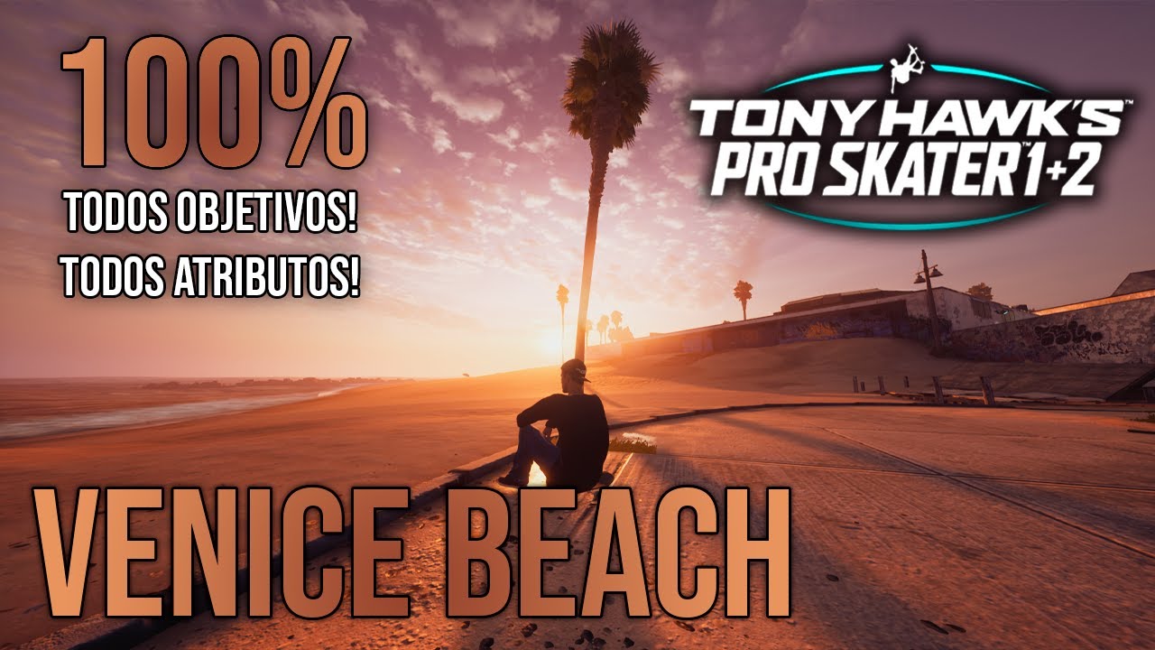 Tony Hawk's Pro Skater 1+2 Remake - Venice Beach - TODOS OBJETIVOS E ...