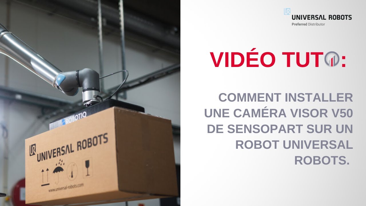 Tuto : Comment installer une caméra Visor V50 de Sensopart sur un robot ...