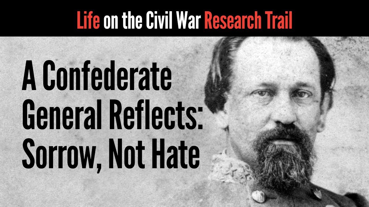A Confederate General Reflects: Sorrow, Not Hate - YouTube