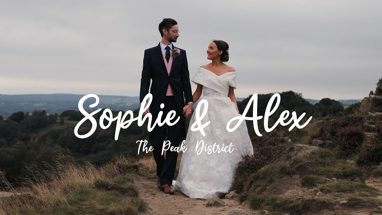 Sophie & Alex - The Wedding Film (when the videographer is the best man ...