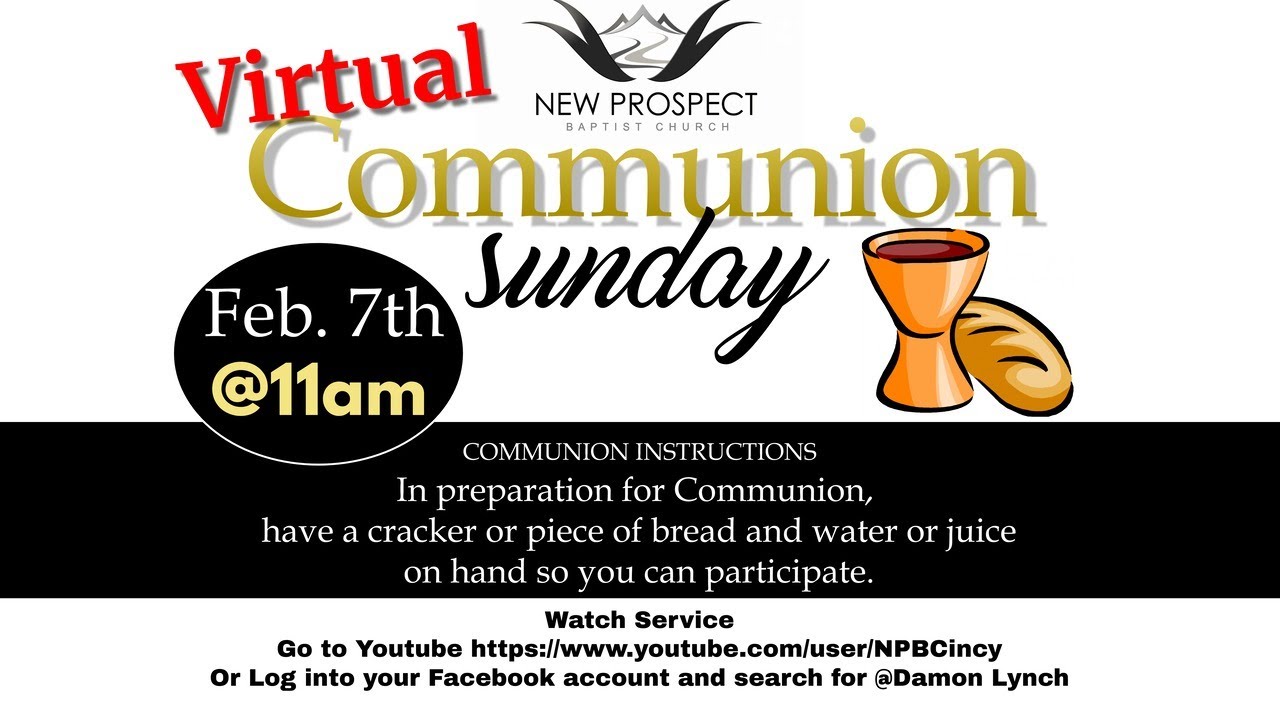 New Prospect Baptist Church - Communion Sunday Service Feb. 7, 2021 ...
