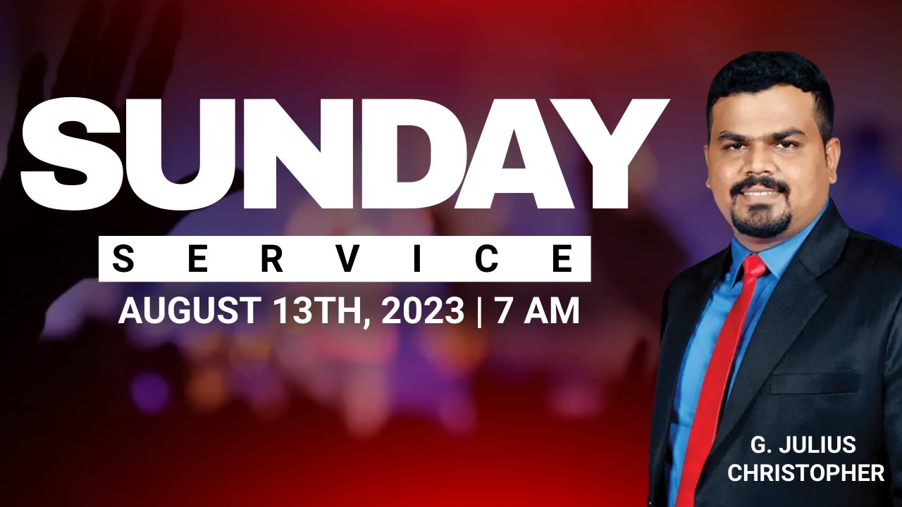 Sunday Service (1) 13.8.23 Live Message by G.Julius Christopher AG ...