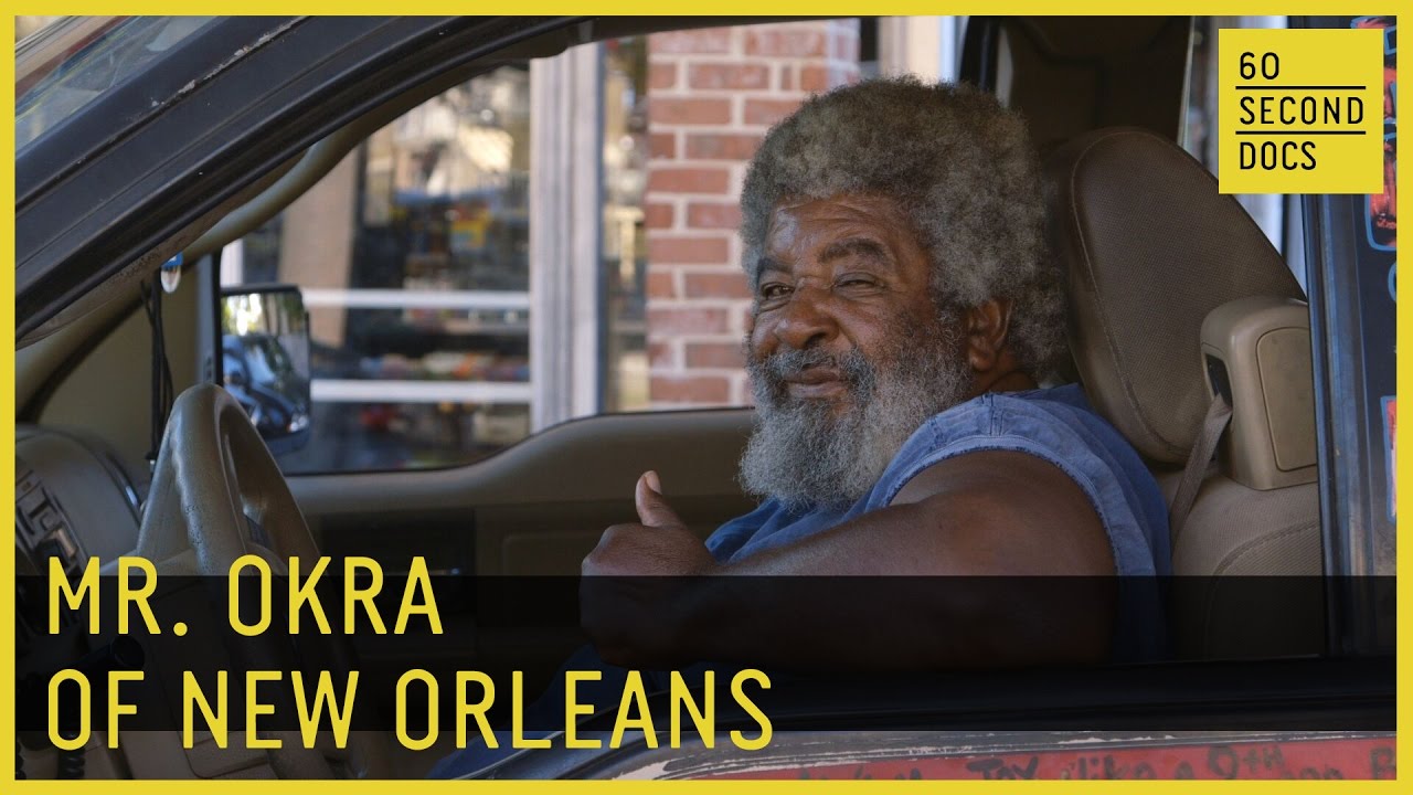 Mr. Okra of New Orleans // 60 Second Docs - YouTube